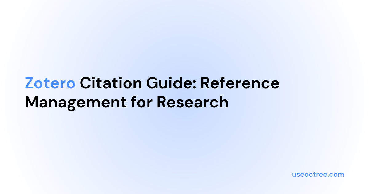 Zotero Citation Guide: Reference Management for Research | Octree - AI ...